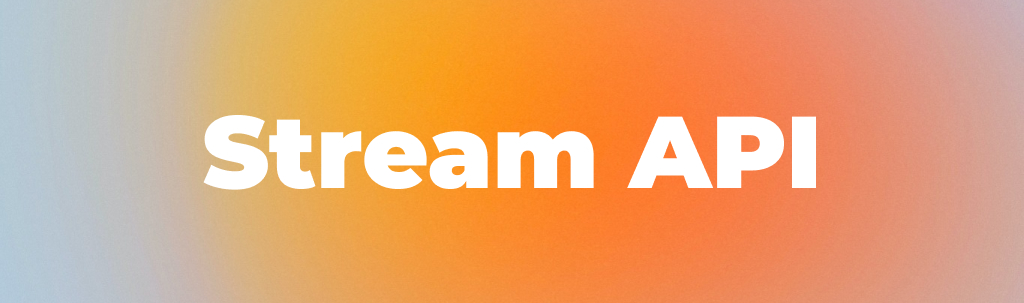 Stream API