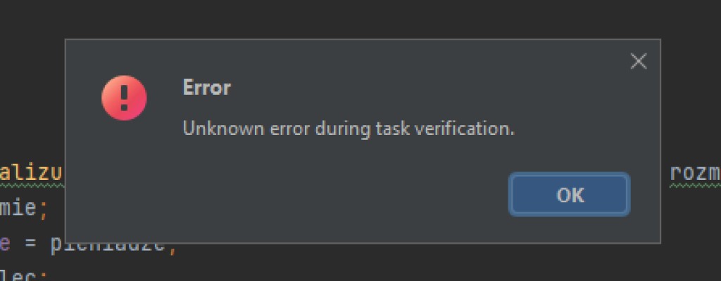 I get this error a lot when i'm verifing my tasks