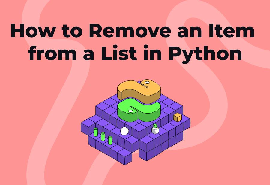 How to Remove Elements from a List in Python