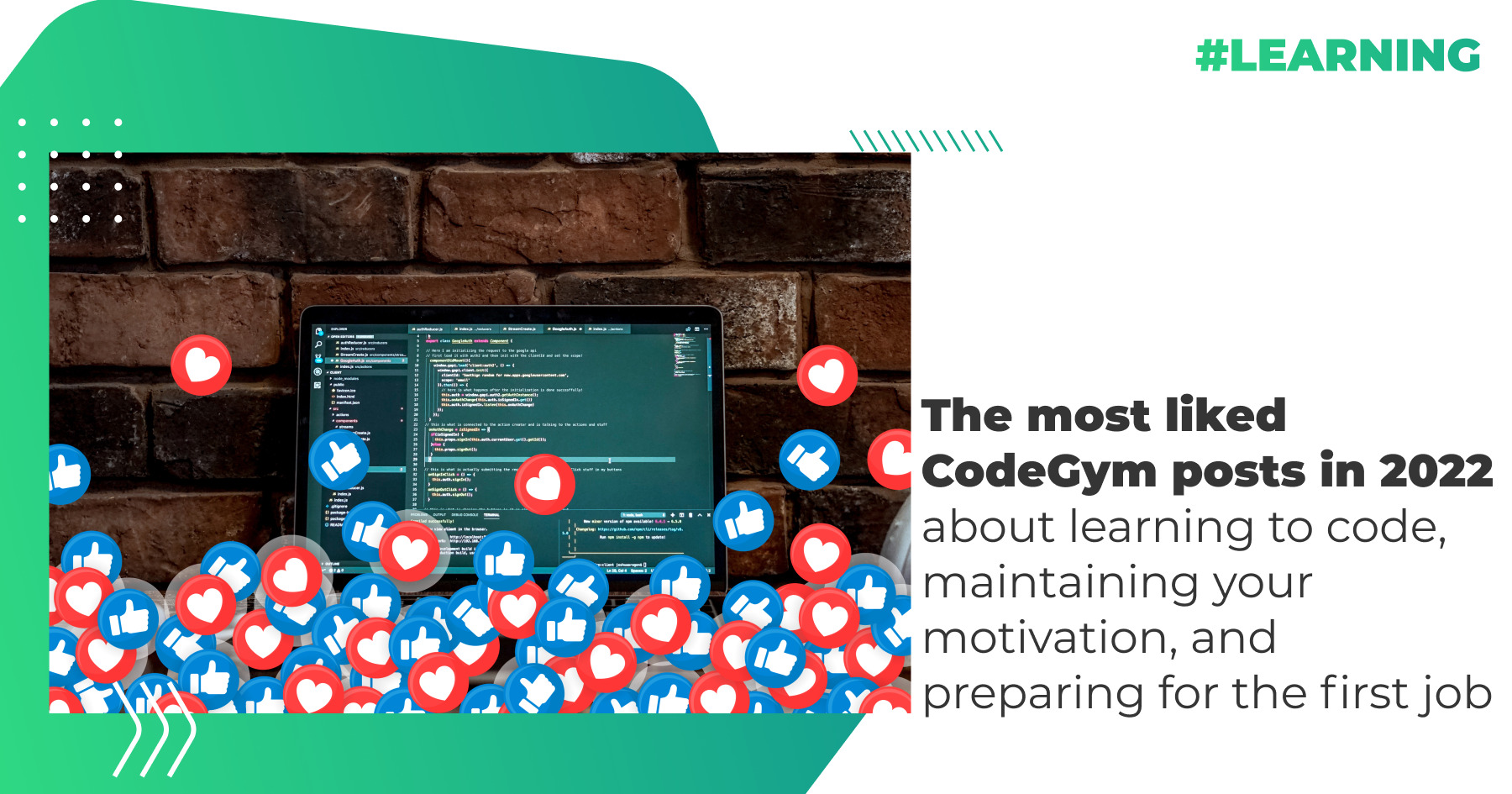 The most liked CodeGym posts in 2022 about learning to code, maintaining your motivation, and ...